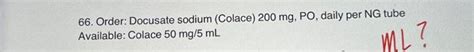 Solved Order Docusate Sodium Colace Mg PO Daily Chegg