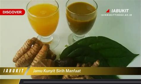 Bikin Penasaran Ketahui 20 Manfaat Jamu Kunyit Sirih Yang Jarang