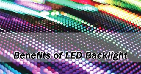 The Benefits Of LED Backlight A Comprehensive Guide