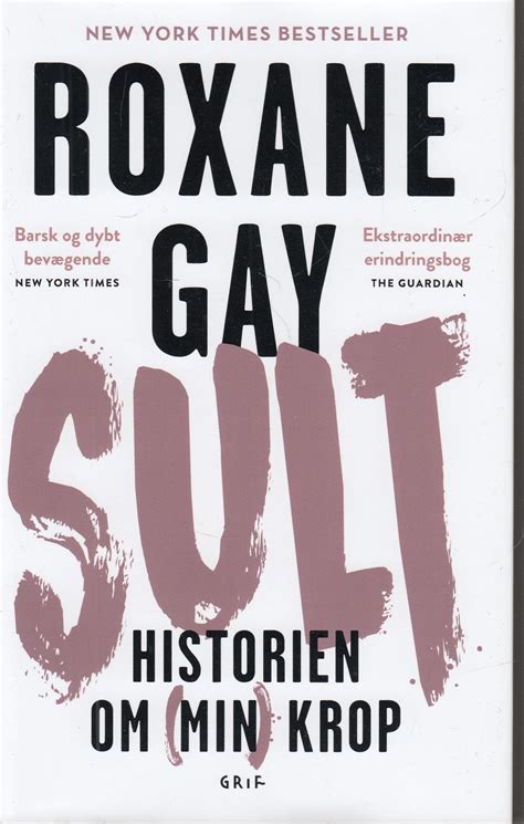 Få Sult - historien om (min) krop af Gay, Roxanne | Bøger & Kuriosa