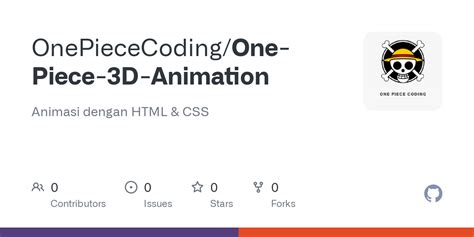 GitHub OnePieceCoding One Piece 3D Animation Animasi Dengan HTML CSS