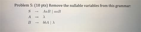 solved problem 5 10 pts remove the nullable variables