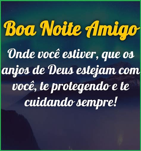 57 Mensagens De Boa Noite Amigos Com Carinho E Positividade