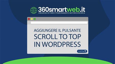 Come Aggiungere Il Pulsante Scroll Top In 5 Minuti Youtube