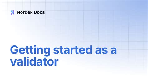 getting started as a validator nordek docs