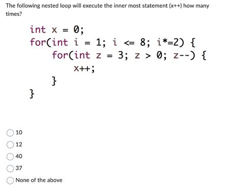 Solved The Following Nested Loop Will Execute The Inner Most Chegg