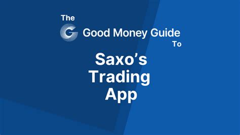 Saxo Trading App Expert Review Good Money Guide