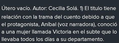 Que Tipo De Narrador Posee Este Cuento Utero Vacio Brainly Lat
