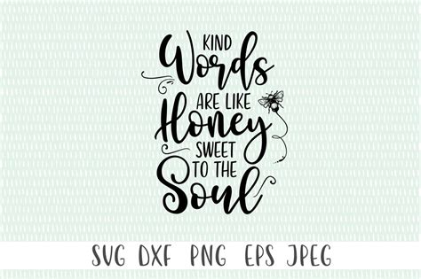 Bible Verse Svg Kind Words Are Like Honey Sweet To The Soul 595085