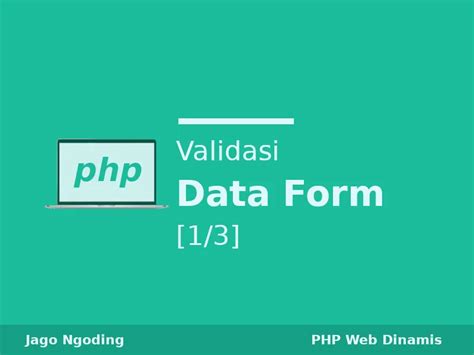 PHP Validasi Data Form 1 3 Jago Ngoding
