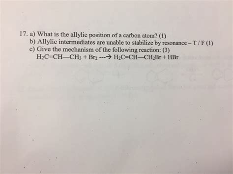 Solved 17 A What Is The Allylic Position Of A Carbon Atom