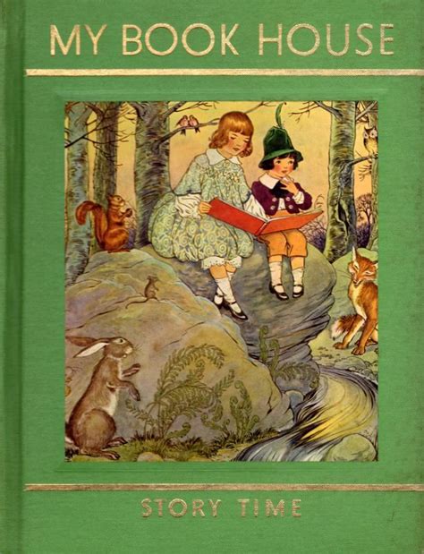 My Book House Edited By Olive Beaupré Miller A Treasure Trove Of