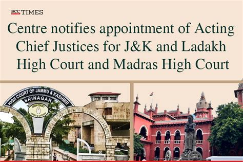 Centre Notifies Appointment Of Acjs For Jandk And Ladakh Hc And Madras Hc