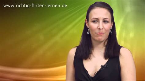 Flirt Tipps Was Frauen An Männern Interessant Finden Youtube