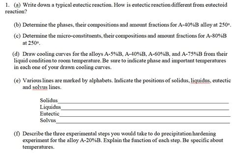 Solved 1 A Write Down A Typical Eutectic Reaction How Is