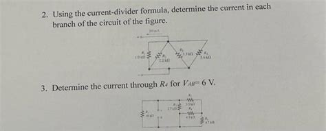 Solved 2 Using The Current Divider Formula Determine The