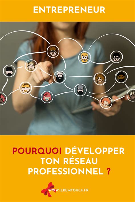 Réseau professionnel 5 astuces pour le développer ILKEMTOUCH