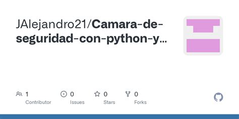 GitHub JAlejandro Camara De Seguridad Con Python Y Opencv