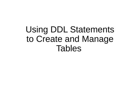 Ddl Statements To Create And Manage Database Tables Ppt