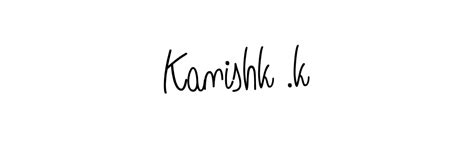 97 Kanishk K Name Signature Style Ideas Best Autograph
