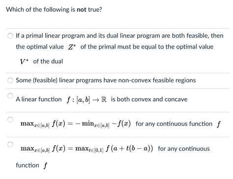 Solved Which Of The Following Is Not True If A Primal