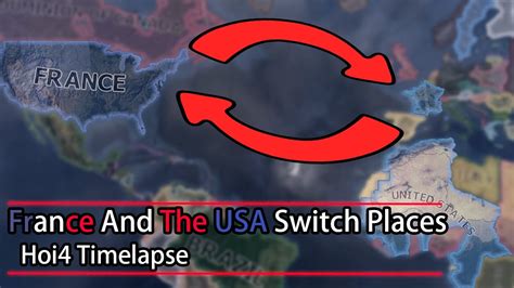 France And The USA Swapped Hoi4 Timelapse YouTube