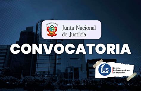 JNJ Realiza Convocatoria Para Cubrir Plazas De Jueces Supremos IUS Latin