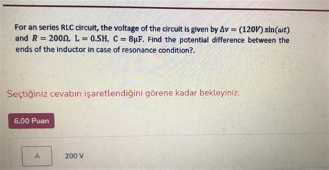 [answered] For An Series Rlc Circuit The Voltage Of The Circuit Is Kunduz