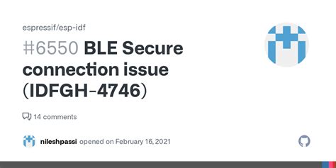 Ble Secure Connection Issue Idfgh 4746 · Issue 6550 · Espressifesp