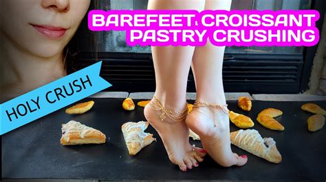 Barefeet Croissant And Pastry Crush Asmr And Crushing Youtube