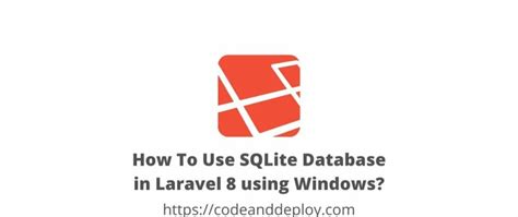 How To Use Laravel 8 SQLite Database using Windows - DEV Community