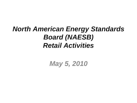 Ppt North American Energy Standards Board Naesb Retail Activities