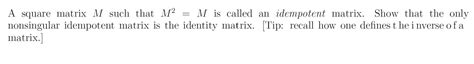 Solved A Square Matrix M Such That M2m Is Called An