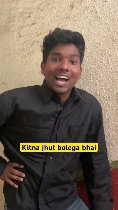 Kitna Jhut Bolega Bhai Shorts Comedyshorts Youtube