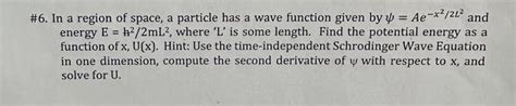 solved 6 in a region of space a particle has a wave