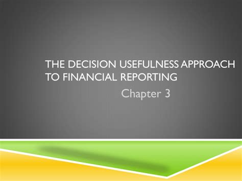 The Decision Usefulness Approach