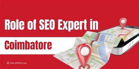 The Role Of Seo Expert In Coimbatore Skillfloor
