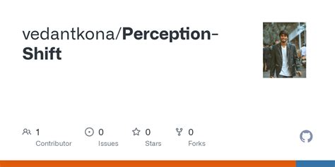 Github Vedantkona Perception Shift
