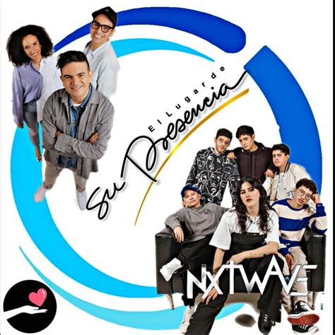 El Lugar De Su Presencia Nxtwave 💖🎸