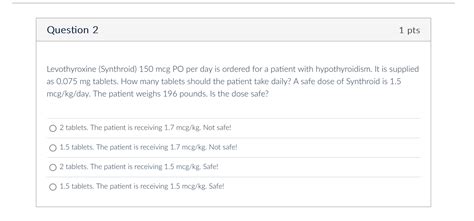 Solved Levothyroxine Synthroid 150 Mcg Po Per Day Is