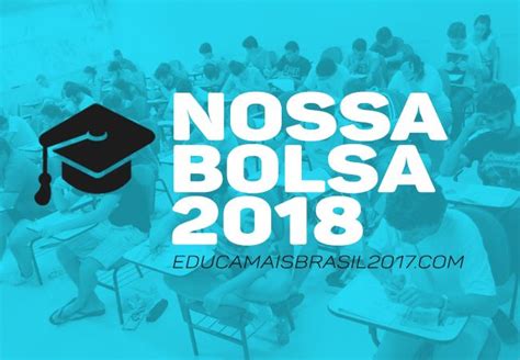 Nossa Bolsa 2018 → Inscrições Requisitos E Vagas