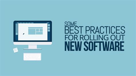 Some Best Practices For Rolling Out New Software Simple Programmer