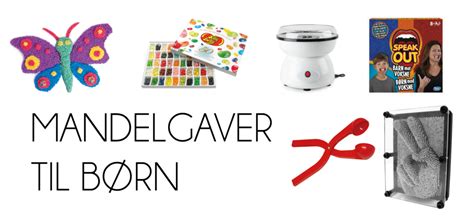 De 10 bedste mandelgaver til børn Børneværelset