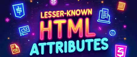 Lesser Known Html Attributes Examples And Use Cases Dev Community