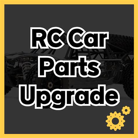 What Are The Advantages Of Upgrading Rc Car Parts