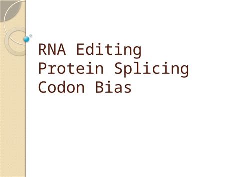 pptx rna editing protein splicing and codon bias dokumen tips