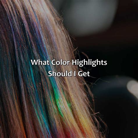 What Color Highlights Should I Get
