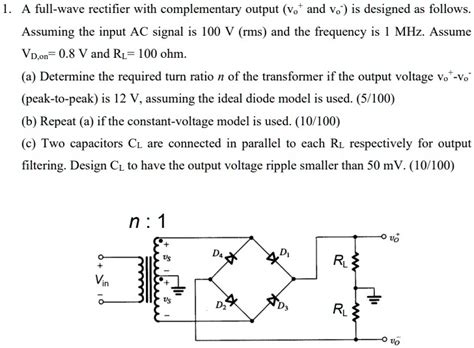 1a full wave rectifier with complementary output v and v is designed as