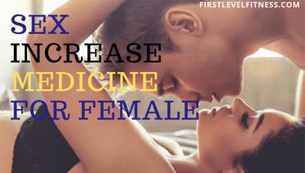 Sex Increase Medicines For Females Tested Reviewed