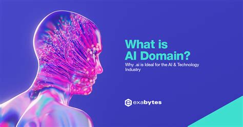 What Is The Ai Domain Why Ai Is Ideal For Tech Industry